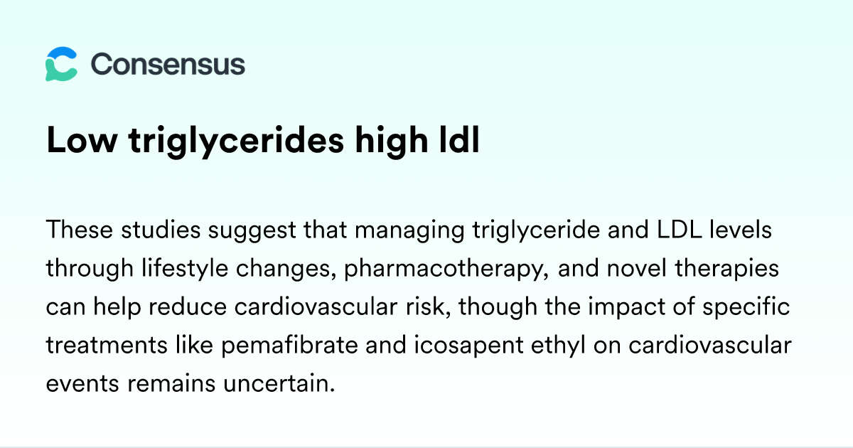 Low Triglycerides High Ldl - Consensus Academic Search Engine