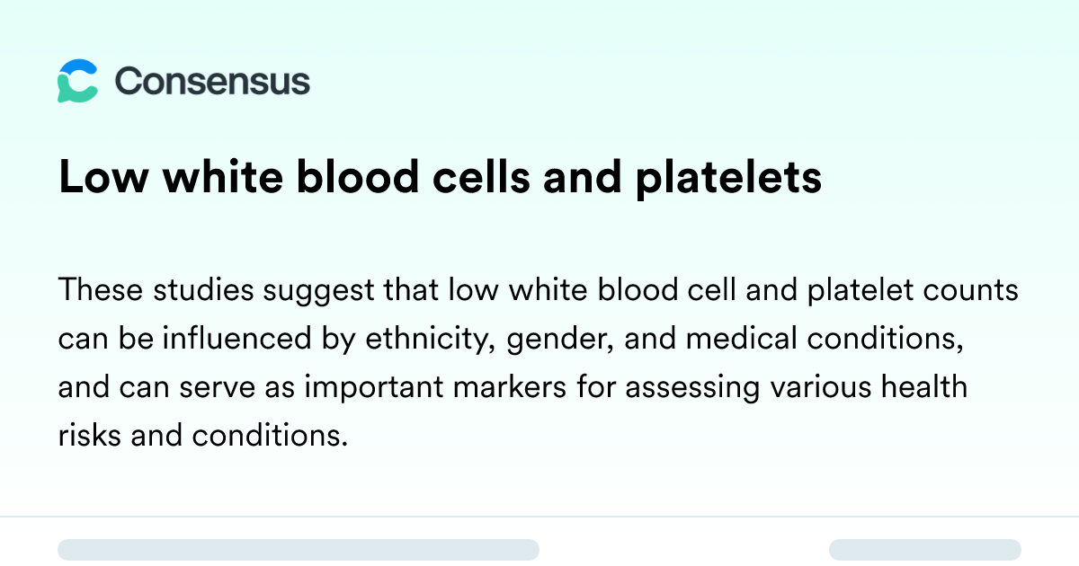 Low White Blood Cells And Platelets - Consensus Academic Search Engine