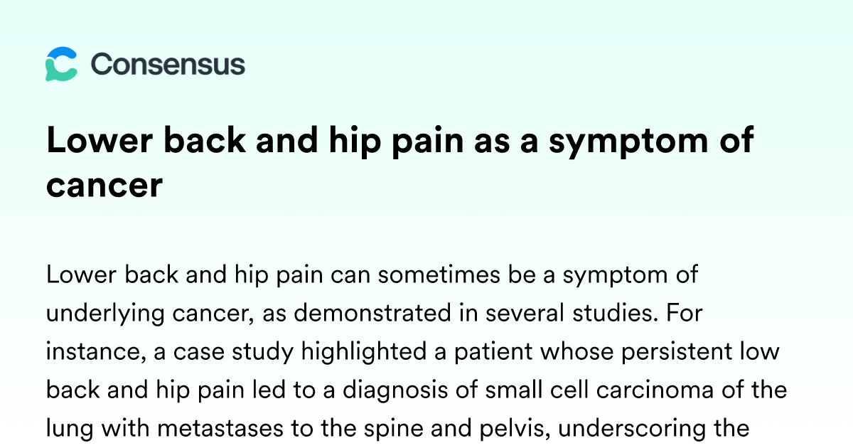 Lower Back And Hip Pain As A Symptom Of Cancer - Consensus Academic ...