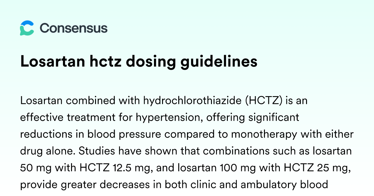 Losartan Hctz Dosing Guidelines - Consensus Academic Search Engine