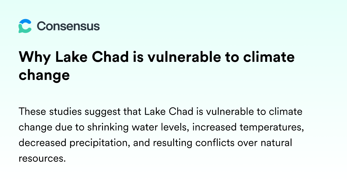 Why Lake Chad Is Vulnerable To Climate Change - Consensus Academic ...