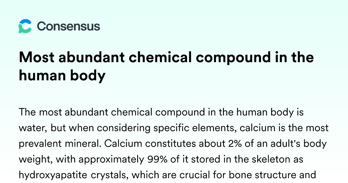 Most Abundant Chemical Compound In The Human Body - Consensus Academic ...