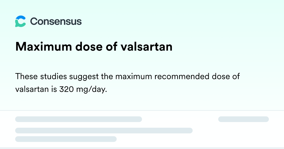 Maximum Dose Of Valsartan - Consensus Academic Search Engine