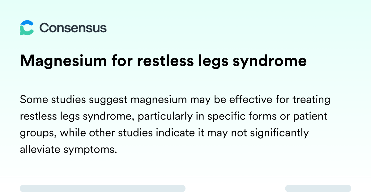 Magnesium For Restless Legs Syndrome - Consensus Academic Search Engine