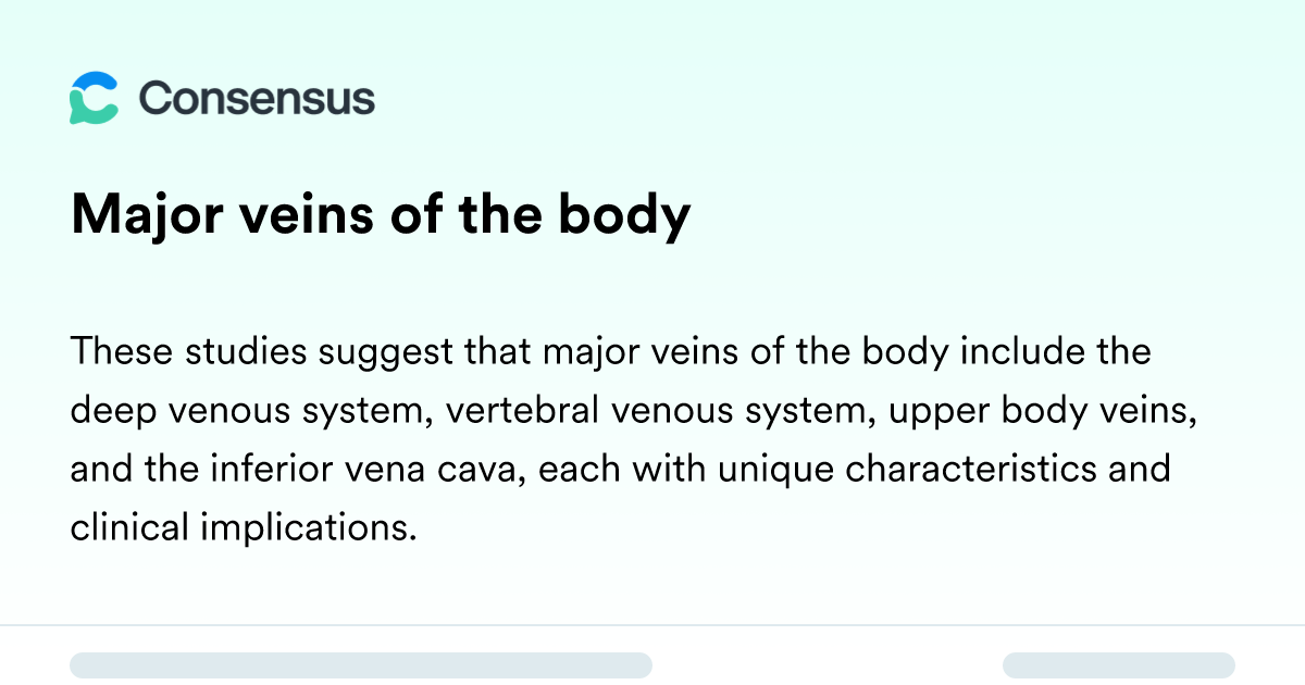 Major Veins Of The Body - Consensus Academic Search Engine
