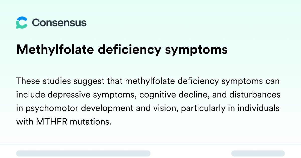 Methylfolate Deficiency Symptoms - Consensus Academic Search Engine