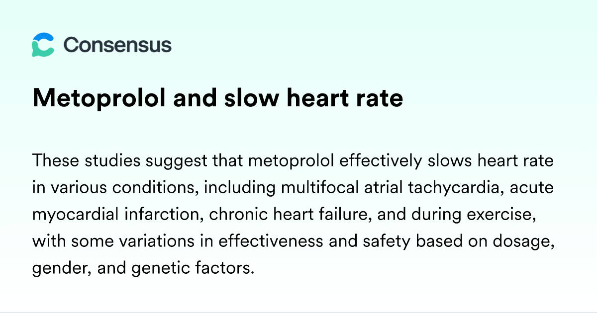Metoprolol And Slow Heart Rate - Consensus Academic Search Engine