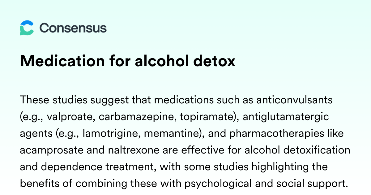 Medication For Alcohol Detox - Consensus Academic Search Engine