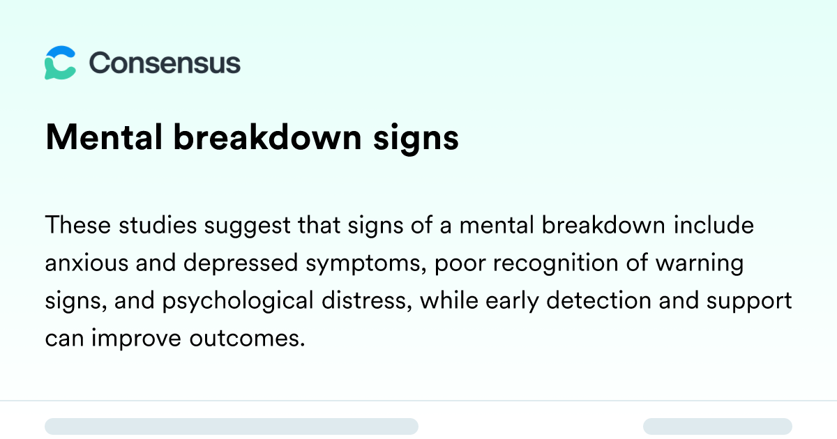 Mental Breakdown Signs - Consensus Academic Search Engine