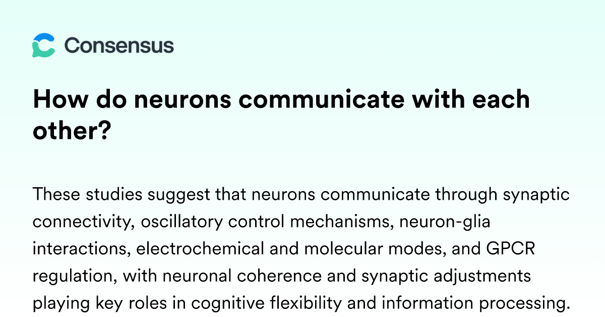 How Do Neurons Communicate With Each Other? - Consensus Academic Search ...