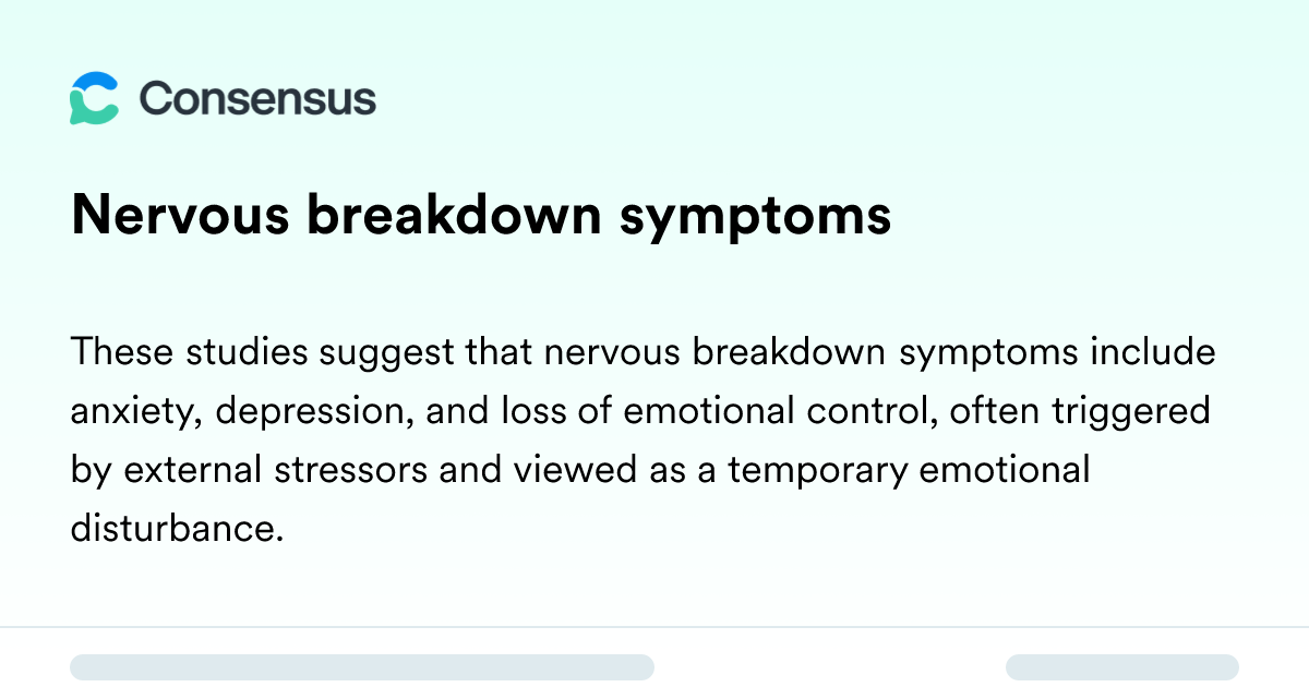 Nervous Breakdown Symptoms - Consensus Academic Search Engine