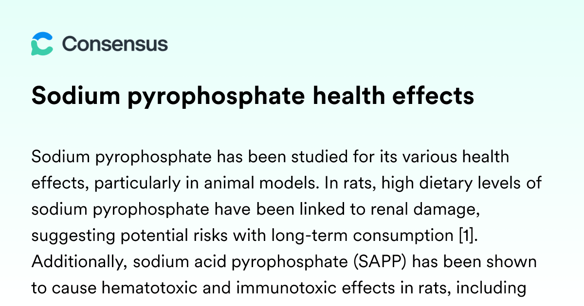 Sodium Pyrophosphate Health Effects - Consensus Academic Search Engine