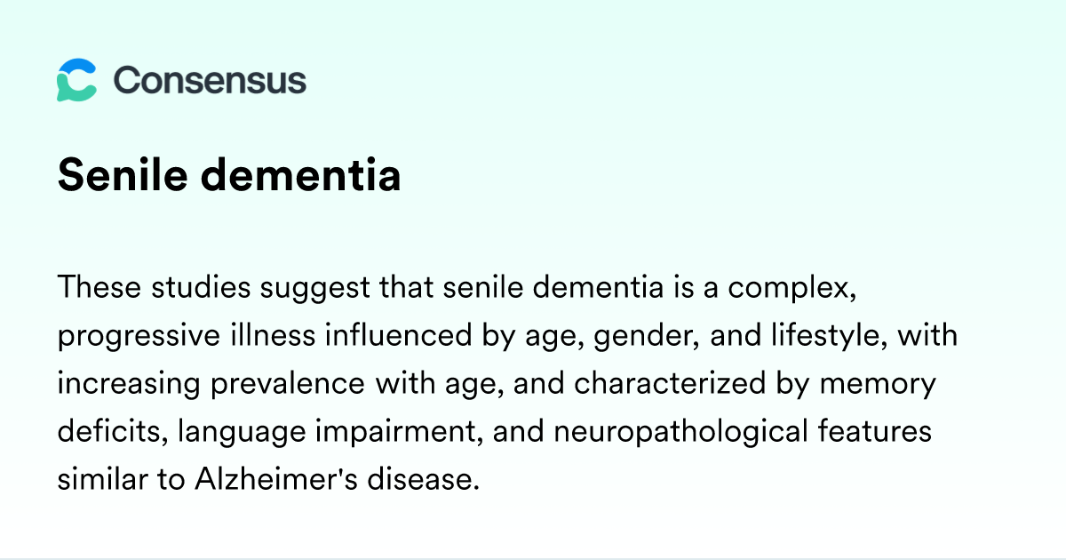 Senile Dementia - Consensus Academic Search Engine
