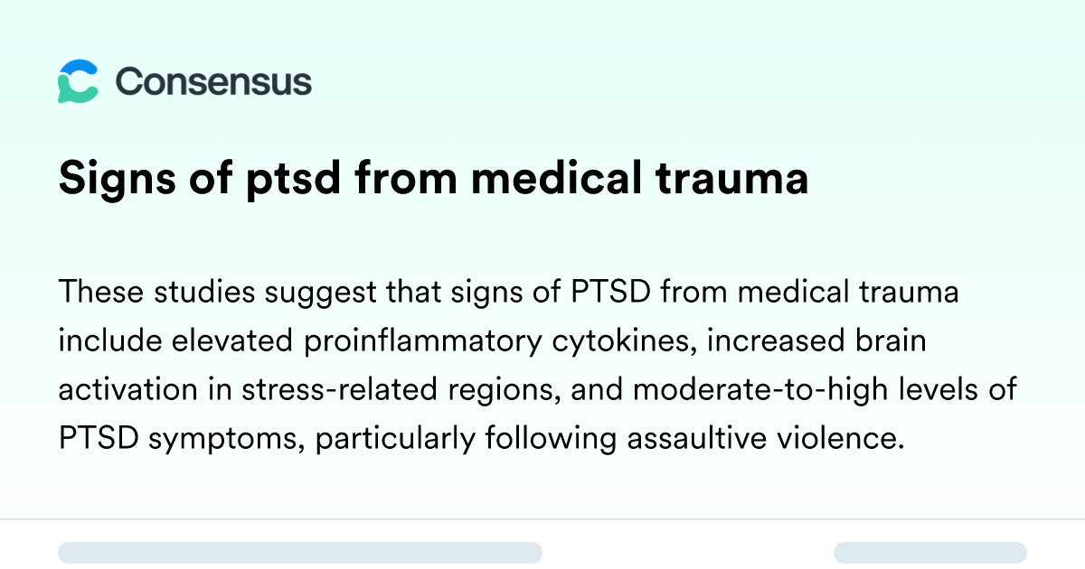 Signs Of Ptsd From Medical Trauma - Consensus Academic Search Engine