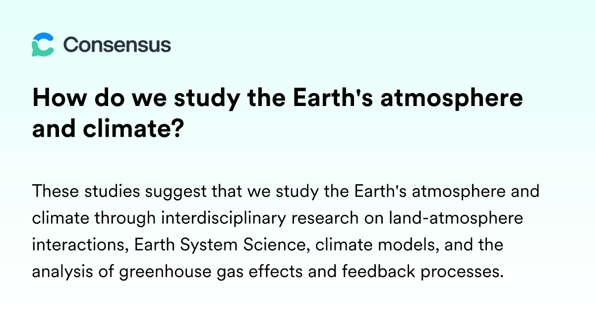 How Do We Study The Earth's Atmosphere And Climate? - Consensus ...