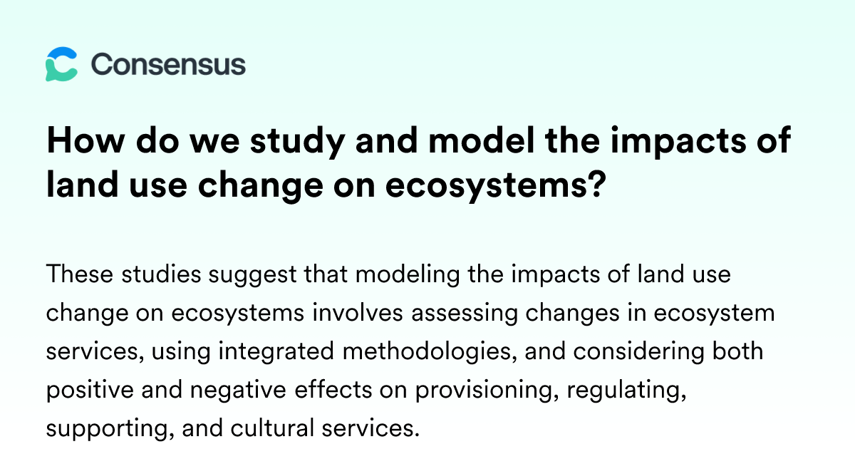 How Do We Study And Model The Impacts Of Land Use Change On Ecosystems ...