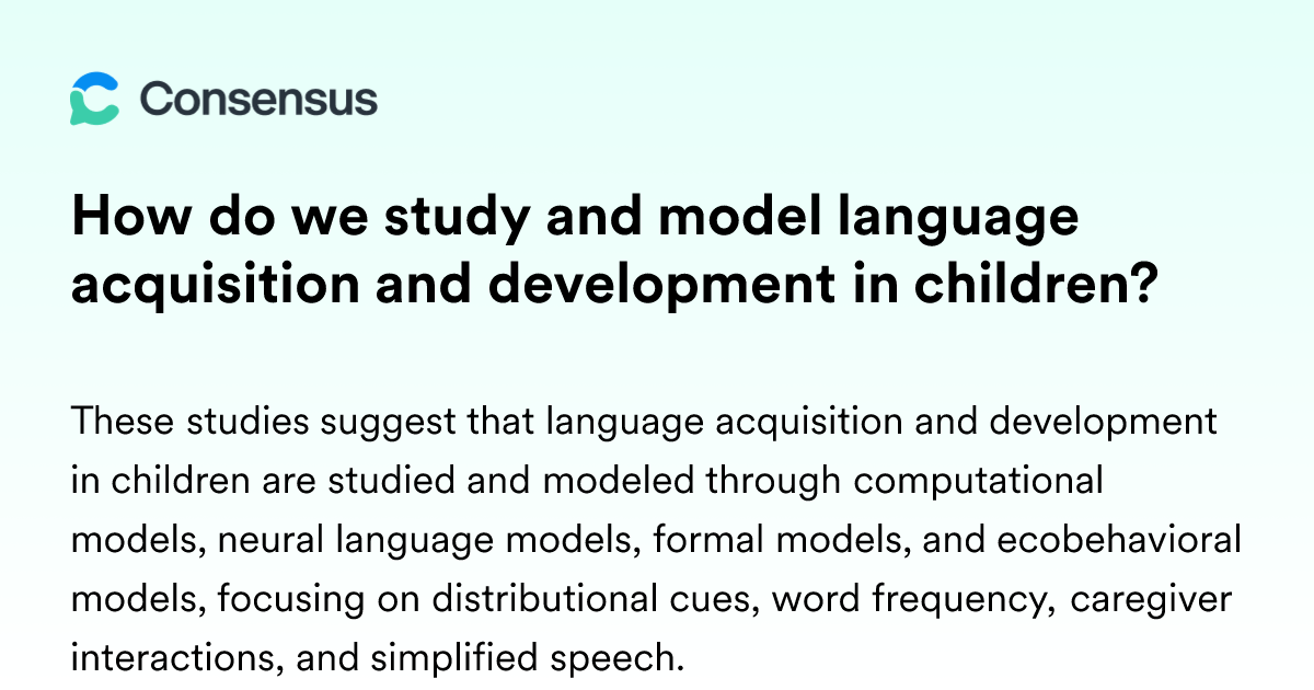 How Do We Study And Model Language Acquisition And Development In ...