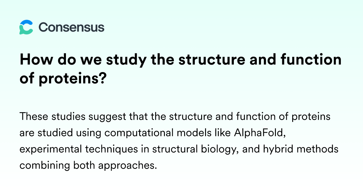 How Do We Study The Structure And Function Of Proteins? - Consensus ...