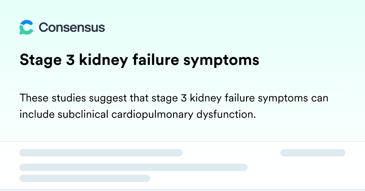 Stage 3 Kidney Failure Symptoms - Consensus Academic Search Engine