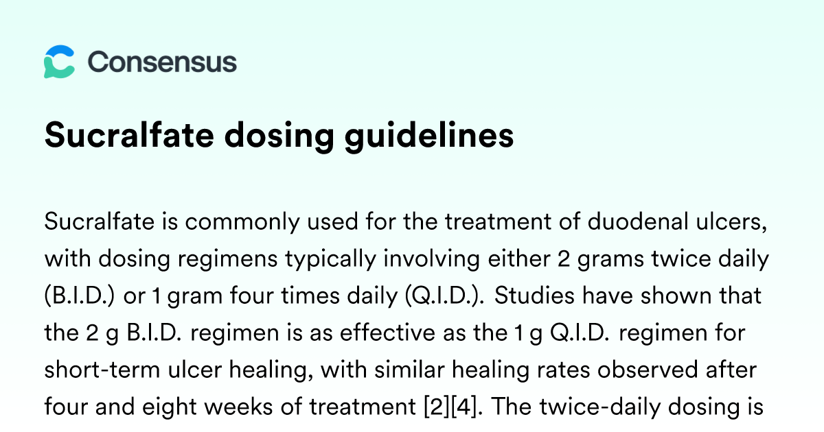 Sucralfate Dosing Guidelines - Consensus Academic Search Engine