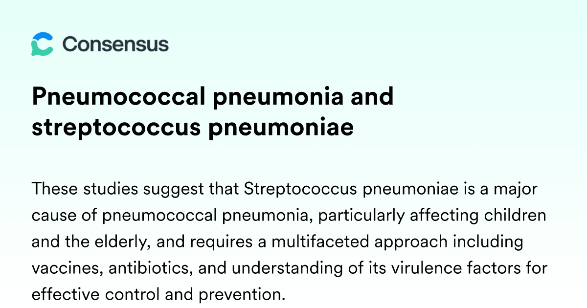 Pneumococcal Pneumonia And Streptococcus Pneumoniae - Consensus ...