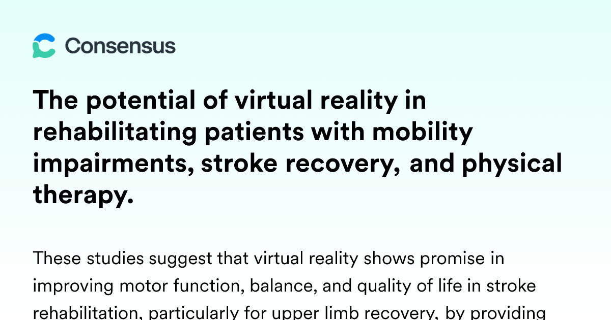 The Potential Of Virtual Reality In Rehabilitating Patients With ...
