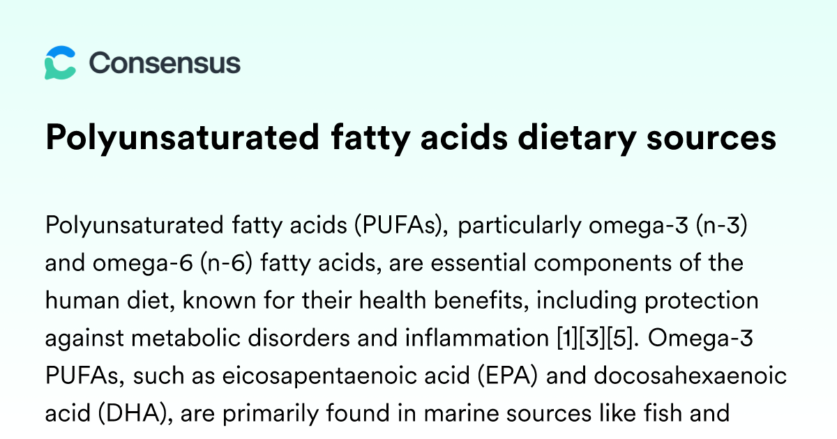 Polyunsaturated Fatty Acids Dietary Sources - Consensus Academic Search ...