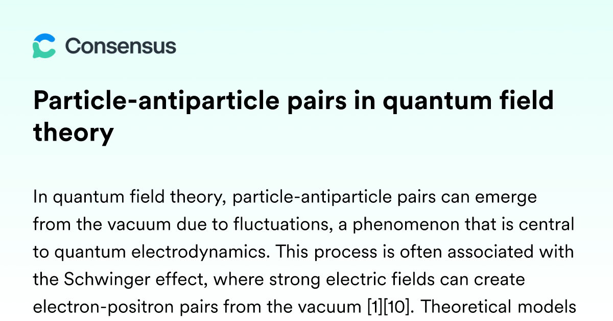 Particle-antiparticle Pairs In Quantum Field Theory - Consensus ...