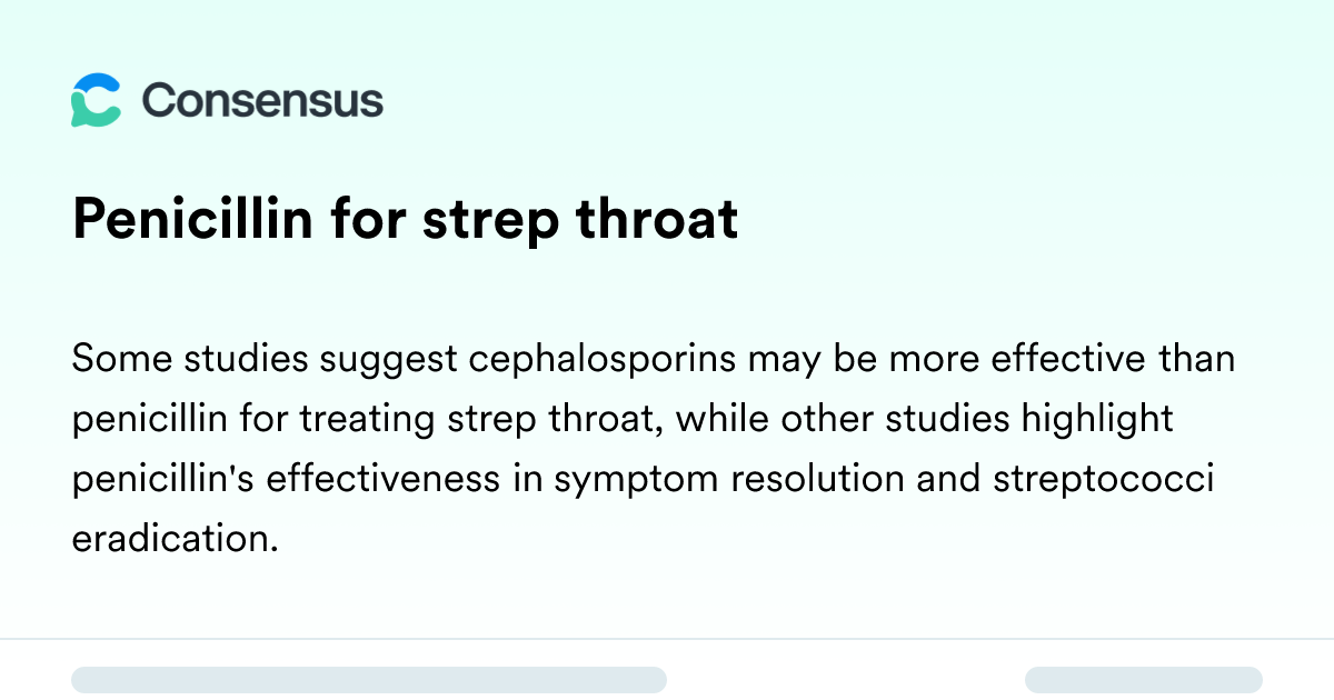Penicillin For Strep Throat - Consensus Academic Search Engine