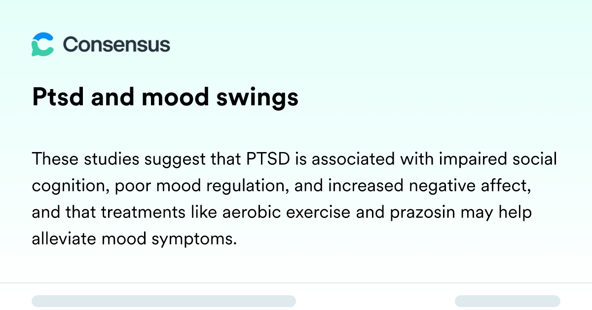 Ptsd And Mood Swings - Consensus Academic Search Engine