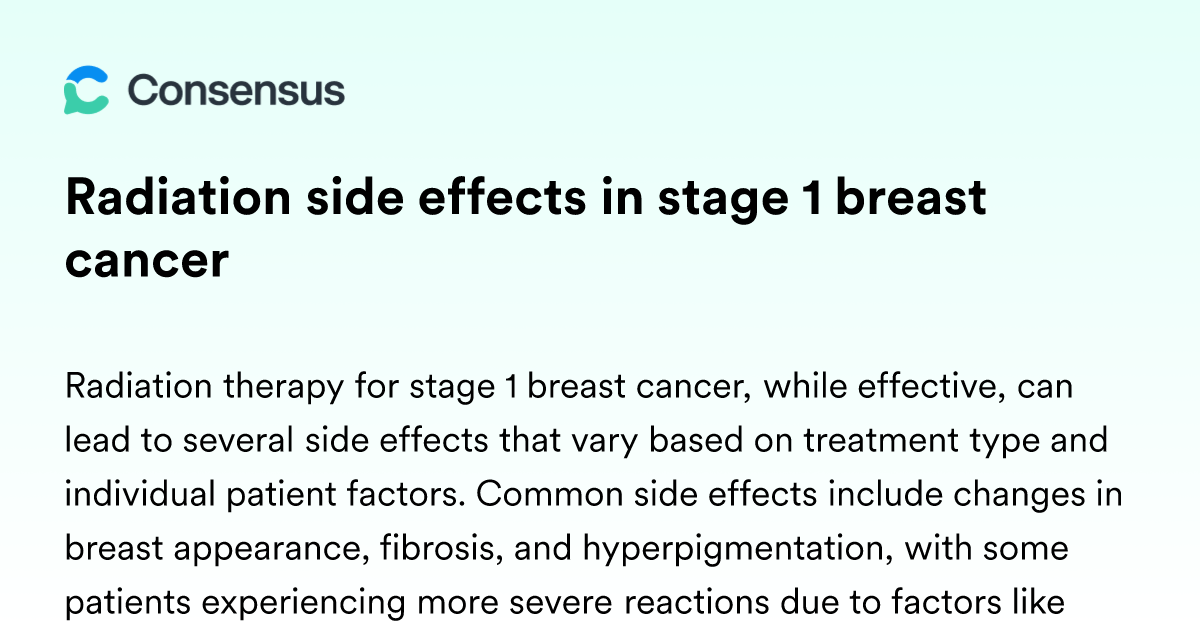 Radiation Side Effects In Stage 1 Breast Cancer - Consensus Academic ...