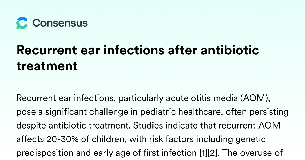 Recurrent Ear Infections After Antibiotic Treatment - Consensus ...