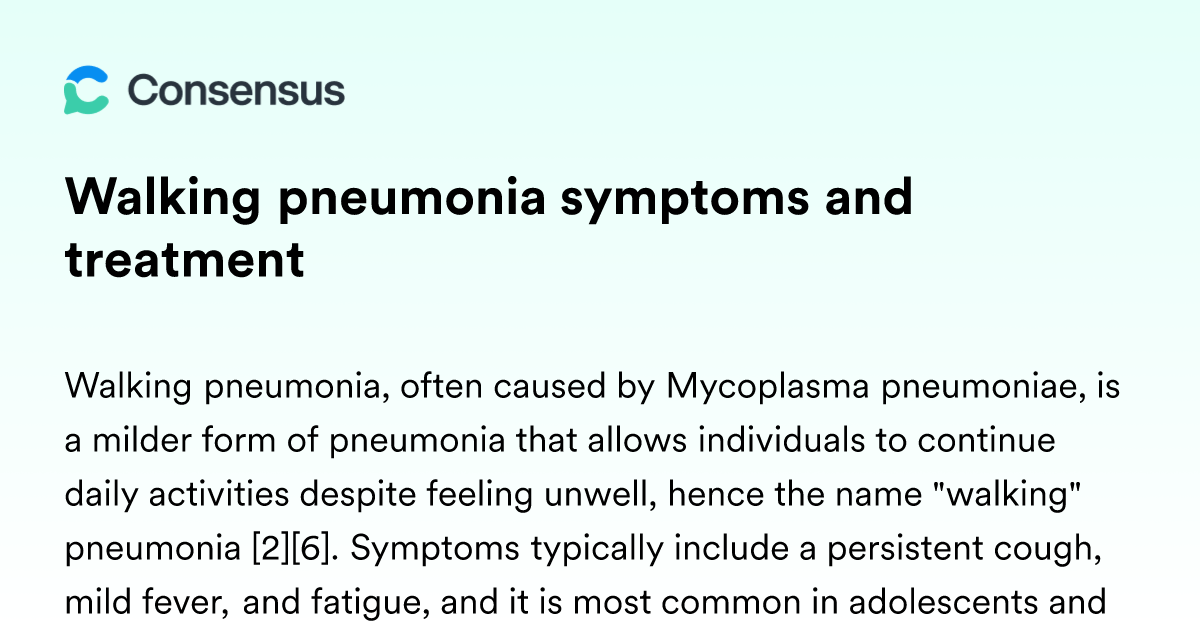 Walking Pneumonia Symptoms And Treatment - Consensus Academic Search Engine