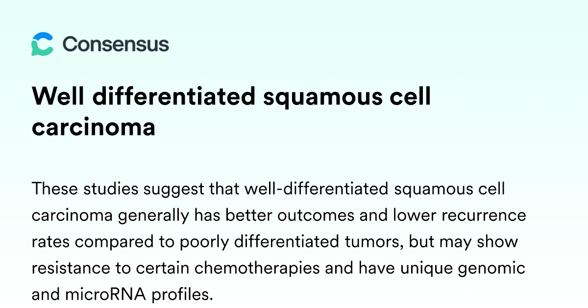 Well Differentiated Squamous Cell Carcinoma - Consensus Academic Search ...