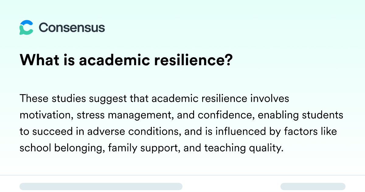 What Is Academic Resilience? - Consensus Academic Search Engine