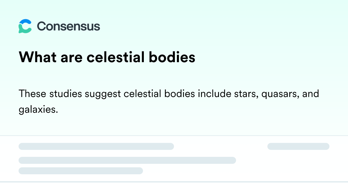 What Are Celestial Bodies - Consensus Academic Search Engine