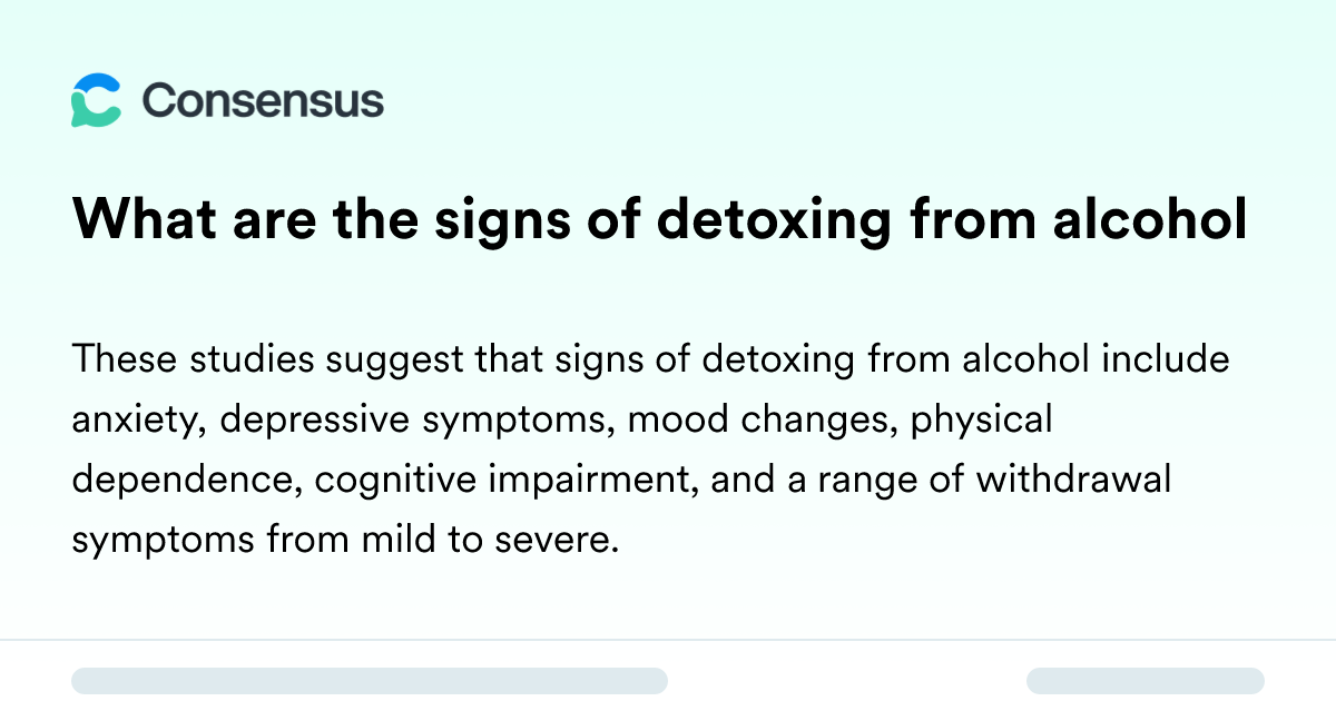 What Are The Signs Of Detoxing From Alcohol - Consensus Academic Search ...