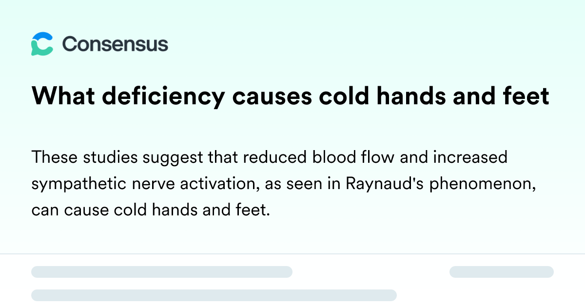 What Deficiency Causes Cold Hands And Feet - Consensus Academic Search ...
