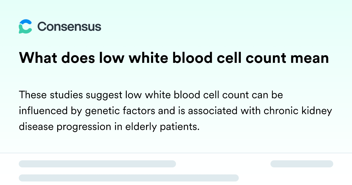What Does Low White Blood Cell Count Mean - Consensus Academic Search ...