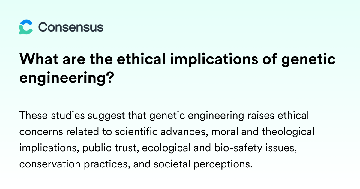 What Are The Ethical Implications Of Genetic Engineering? - Consensus ...