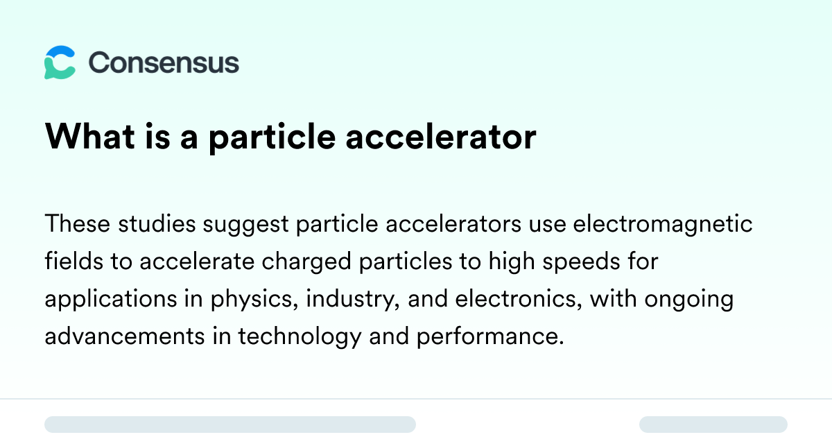 What Is A Particle Accelerator - Consensus Academic Search Engine