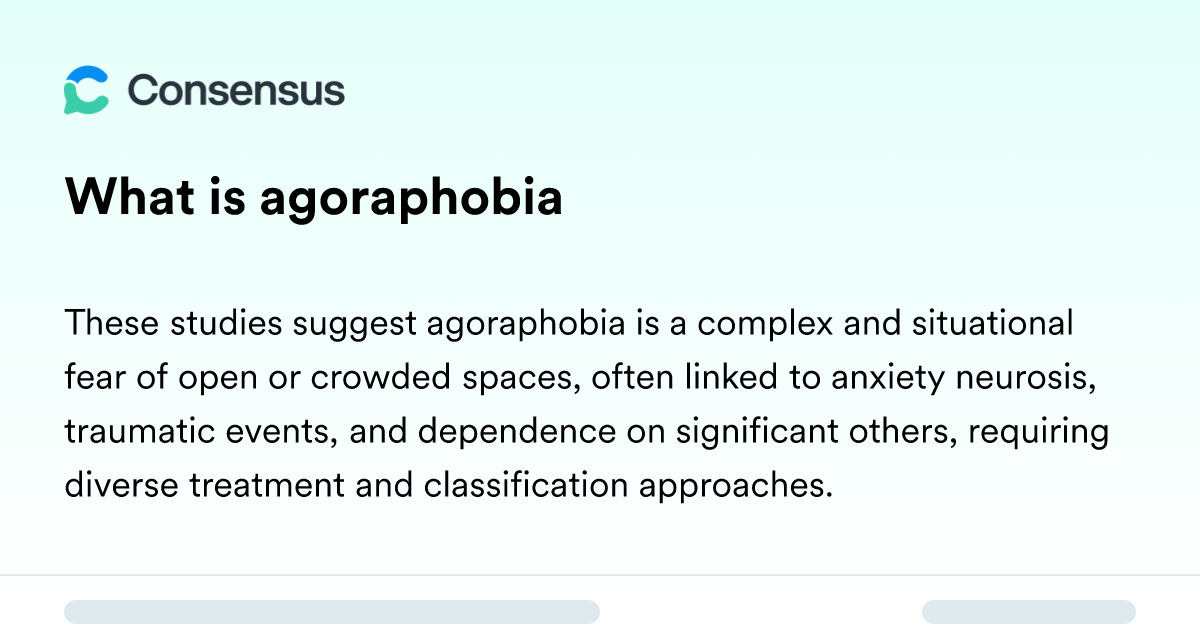 What Is Agoraphobia - Consensus Academic Search Engine