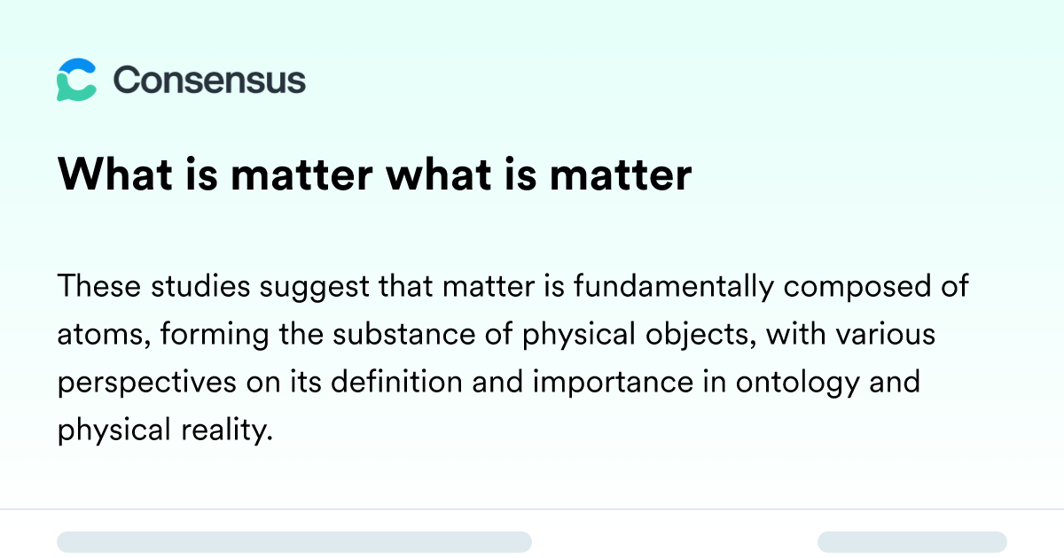 What Is Matter What Is Matter - Consensus Academic Search Engine