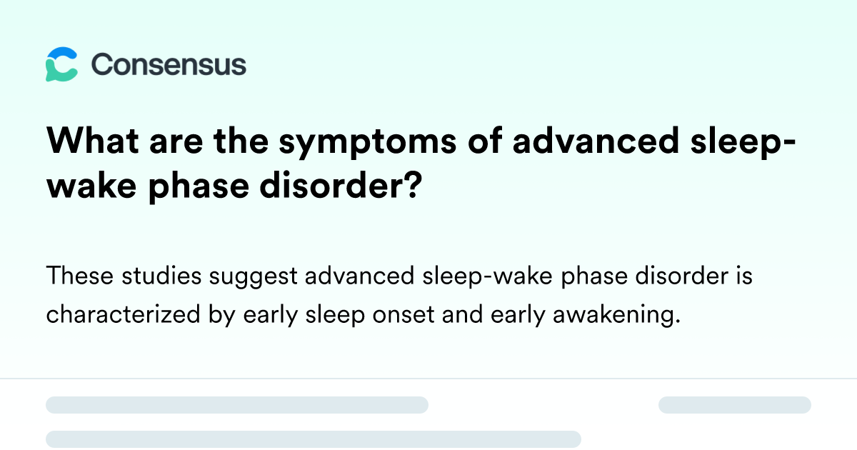What Are The Symptoms Of Advanced Sleep-wake Phase Disorder ...