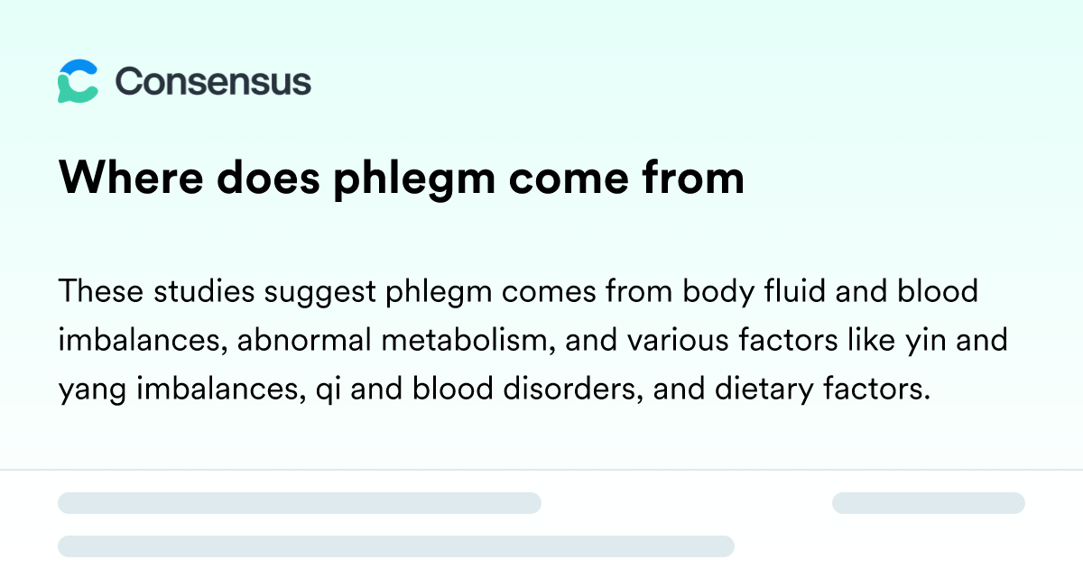 Where Does Phlegm Come From - Consensus Academic Search Engine