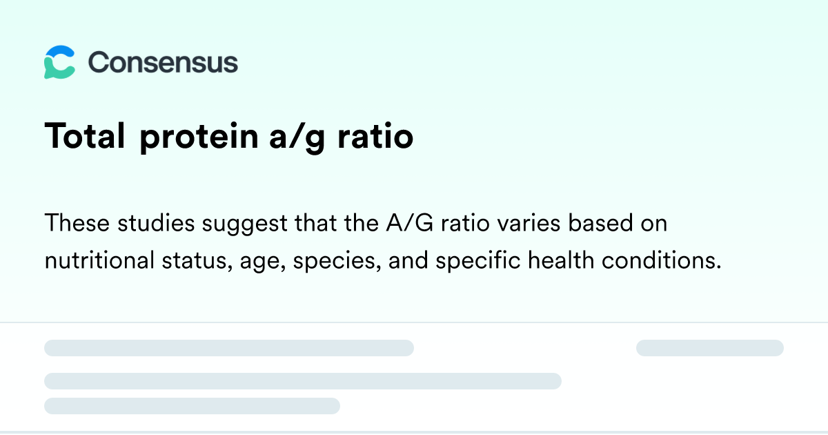Total Protein A/g Ratio - Consensus Academic Search Engine