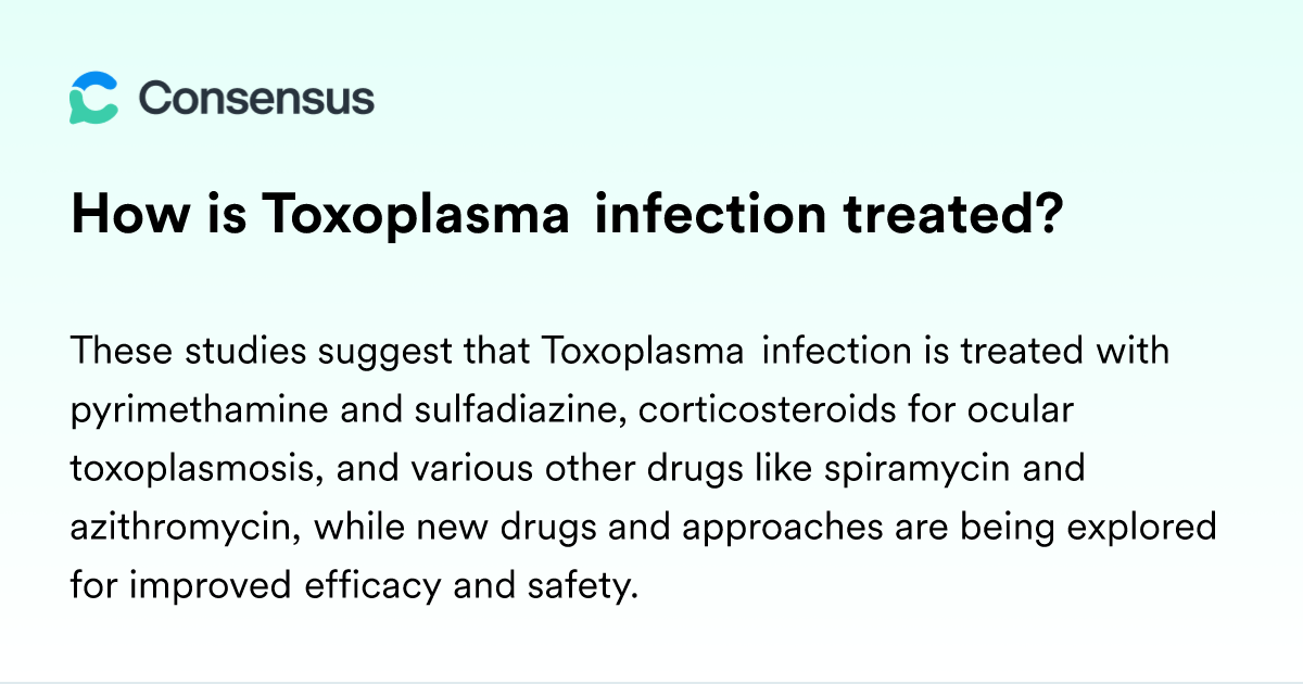 How Is Toxoplasma Infection Treated? - Consensus Academic Search Engine
