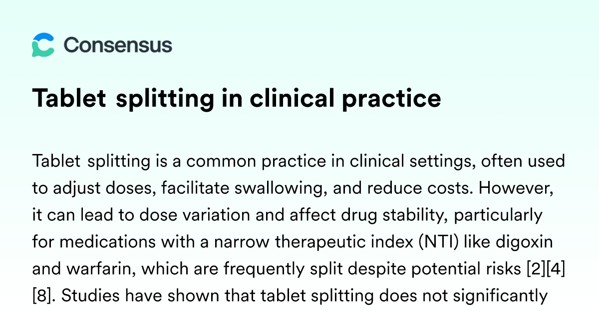 Tablet Splitting In Clinical Practice - Consensus Academic Search Engine