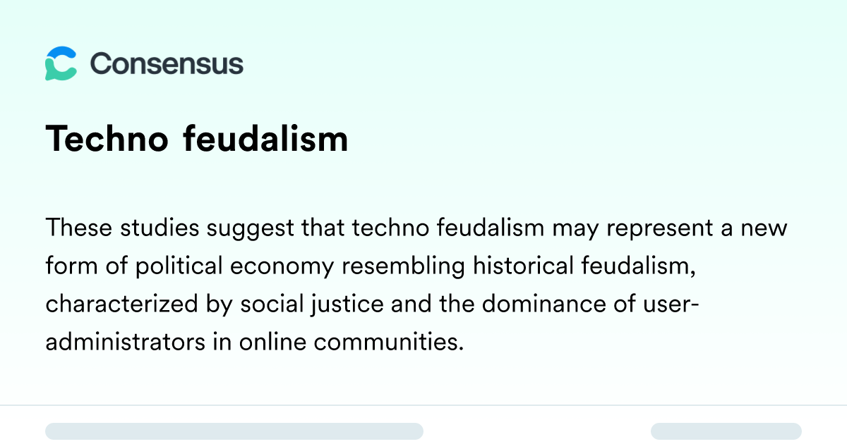 Techno Feudalism - Consensus Academic Search Engine