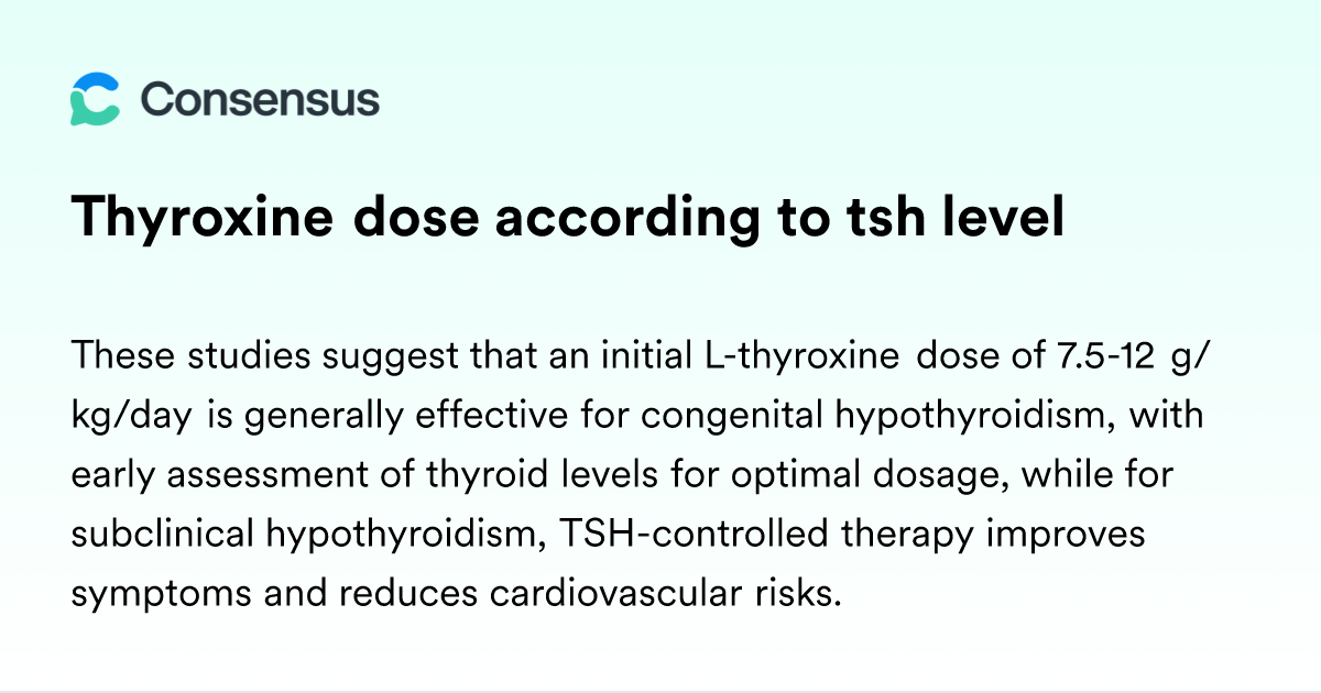 Thyroxine Dose According To Tsh Level - Consensus Academic Search Engine